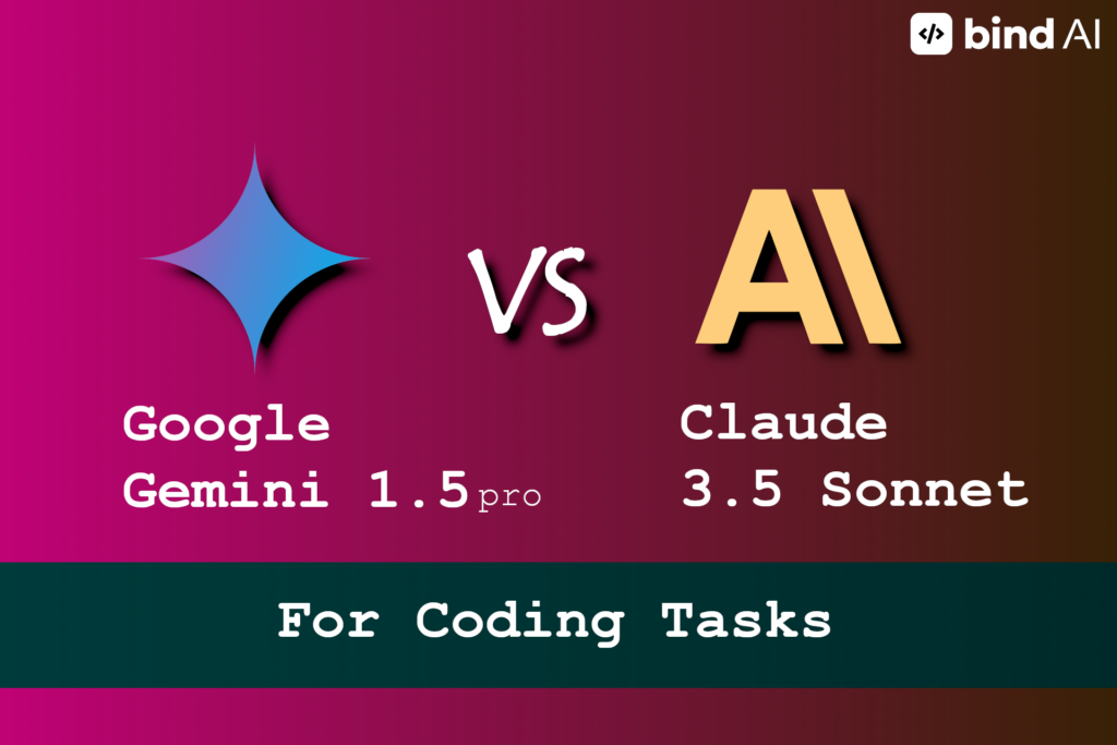 Gemini 1.5 Pro vs Claude 3.5 Sonnet – Which is Best for Coding? - Bind AI