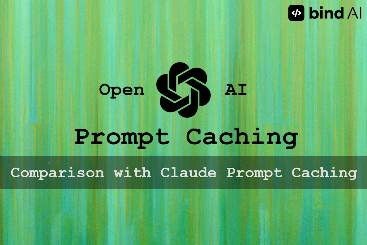 OpenAI Prompt Caching in GPT 4o and o1: How Does It Compare To Claude Prompt Caching? - Bind AI