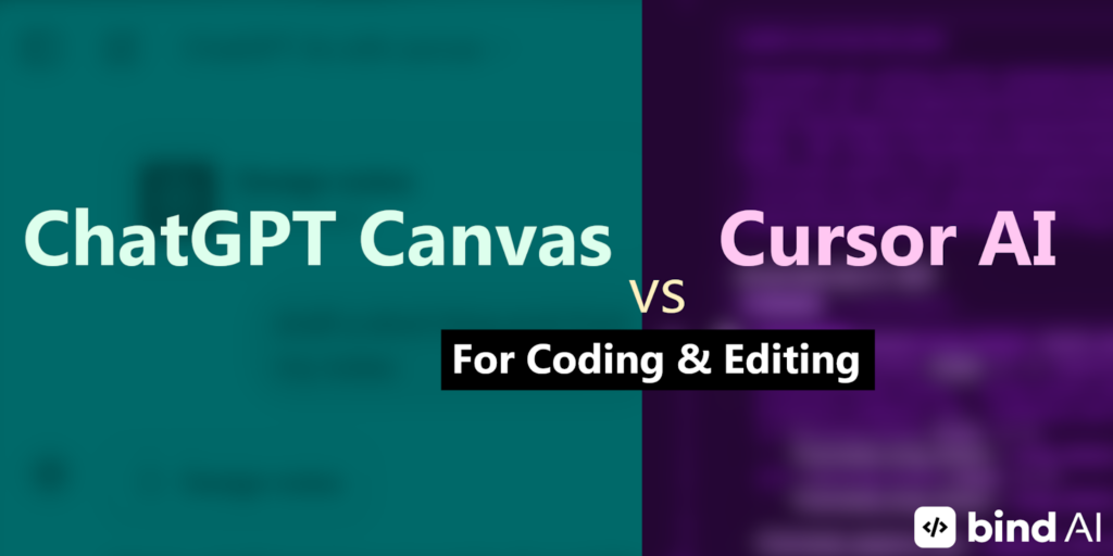 ChatGPT Canvas vs Cursor AI Editor: Which is Best for Coding?
